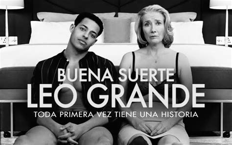 Buena Suerte Leo Grande Y Las Ideas Preconcebidas Revista Purgante