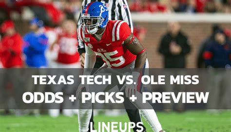 Texas Tech Vs Ole Miss Texas Bowl Predictions Odds Picks For Texas