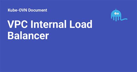 Vpc Internal Load Balancer Kube Ovn Document