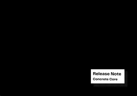Announcing Concrete Core V10 Beta