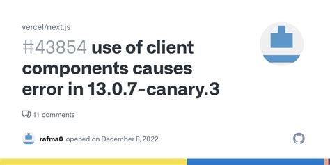 Use Of Client Components Causes Error In 1307 Canary3 · Issue 43854