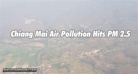 Chiang Mai Air Pollution Hits Pm 2 5 Places And Foods