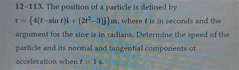 Solved The Position Of A Particle Is Defined By Chegg Com