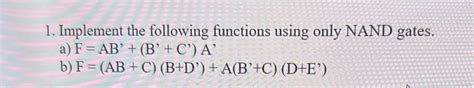 Solved 1 Implement The Following Functions Using Only Nand Gates A F Course Hero