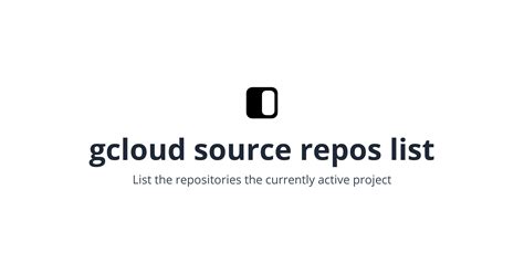 Gcloud Source Repos List Fig