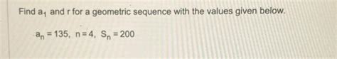 Solved K Find a₁ and Sn for a geometric sequence with the Chegg