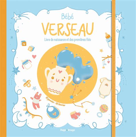 Bébé Verseau Livre de naissance et des premières fois Hugo Publishing