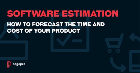 Software Estimation How To Forecast The Time And Cost Of Your Product