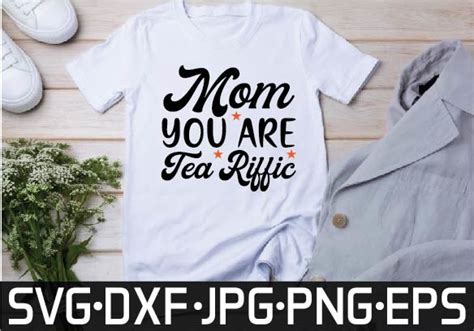 Mom You Are Tea Riffic Graphic By Mockupstory · Creative Fabrica