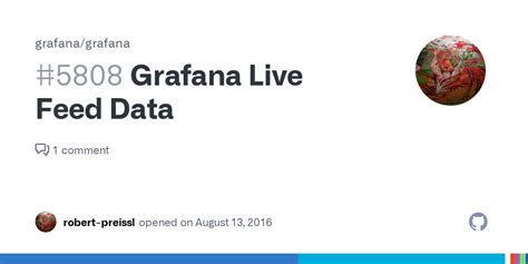 Grafana Live Feed Data · Issue 5808 · Grafana Grafana · Github