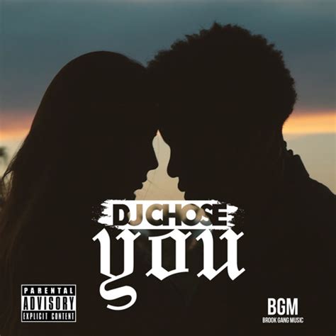 Stream Dj Chose You Explicit By Dj Chose Listen Online For Free
