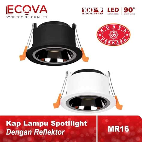 Jual Surya Perkasa Ecova Kap Lampu Led Mr Dengan Reflektor Led Spotlight Mr Housing With