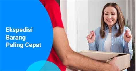 Jasa Ekspedisi Kirim Barang Paling Cepat Kargo