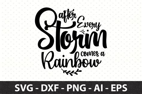 After Every Storm Comes A Rainbow Svg Graphic By Snrcrafts24 Creative