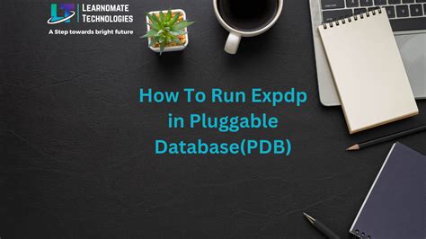 How To Run Expdp In Pluggable Databasepdb Learnomate Technologies