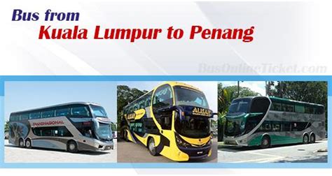 50 Offer Kuala Lumpur To Penang Bus Ticket From RM 26 60