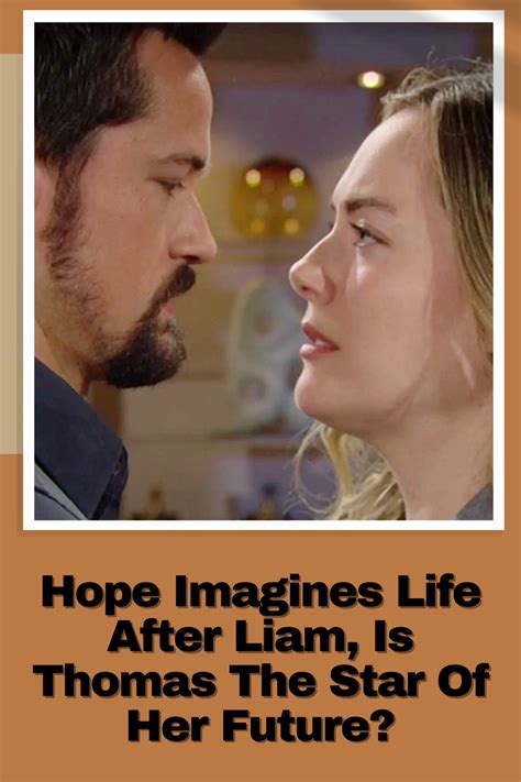 The Bold And Beautiful Hope Imagines Life After Liam Is Thomas The