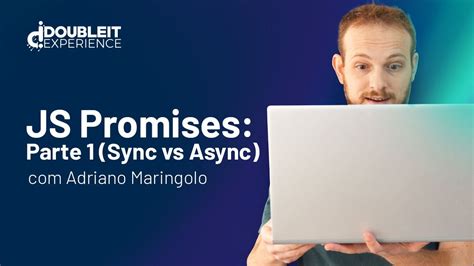 Promises Em Javascript Sync Vs Async Parte 1 Youtube