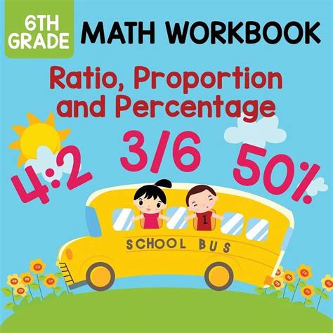 6th Grade Math Workbook Ratio Proportion And Percentage Paperback