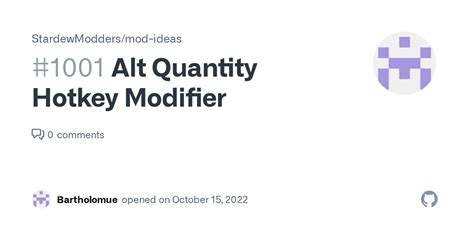 Alt Quantity Hotkey Modifier · Issue 1001 · Stardewmoddersmod Ideas