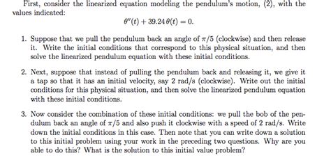 Solved First Consider The Linearized Equation Modeling The