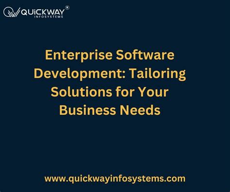 Enterprise Software Development Tailoring Solutions For Your Business
