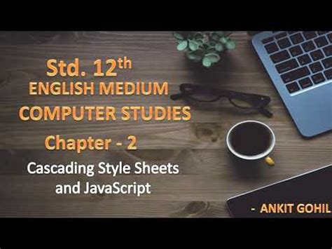 Std - 12 Computer Chapter - 2 Cascading Style Sheet and JavaScript (Eng ...