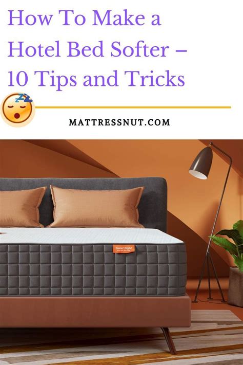 10 Tips To Make Your Hotel Bed Softer
