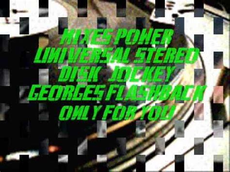 MIXES POWER UNIVERSAL STEREO DISK JOCKEY GEORGES FLASHBACK YouTube