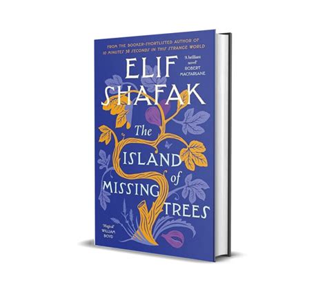 The Island Of Missing Trees By Elif Shafak The Bookish Treasure