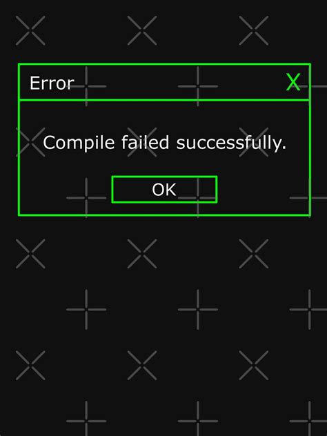 Funny Compile Failed Successfully For Programmers T Shirt By Codertopia Redbubble