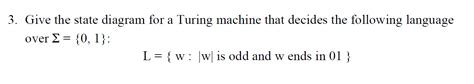 Solved Give The State Diagram For A Turing Machine That Chegg