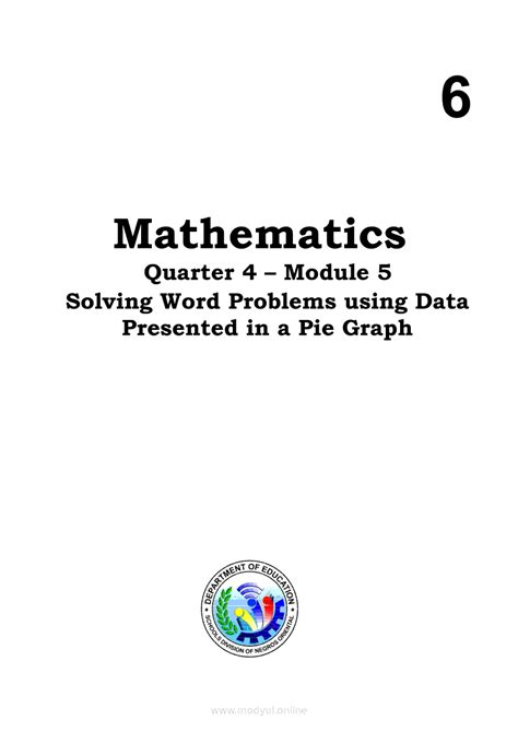 Mathematics Quarter 4 Module 5 Solving Word Problems Using Data Presented In A Pie Graph