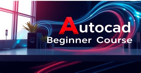 Autocad Beginner Course Structure Aec Campus