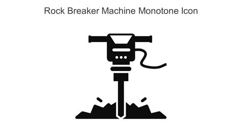 Rock Breaker Machine Monotone Icon In Powerpoint Pptx Png And Editable Eps Format Ppt Presentation