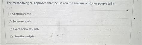 Solved The methodological approach that focuses on the | Chegg.com