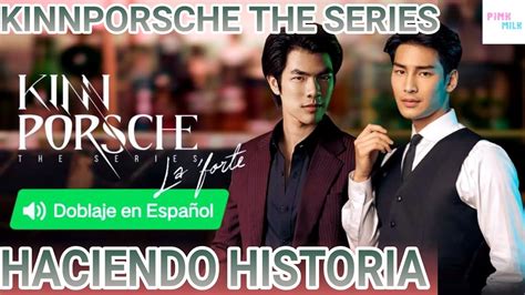 LA PRIMERA SERIE BL CON DOBLAJE AL ESPAÑOL LATINO KinnPorsche Hace