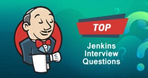 Top Jenkins Interview Questions And Answers Whizlabs Blog