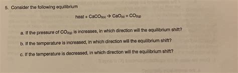 Solved 5 Consider The Following Equilibrium Heat Caco3 S