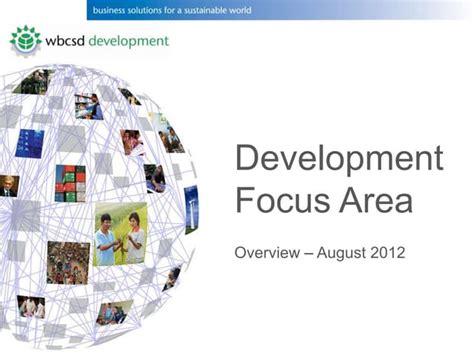 Wbcsd Development Focus Area Overview As Of August 2012 Pptx