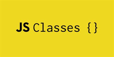Javascript Classes Class Constructor New Extends Super Dev