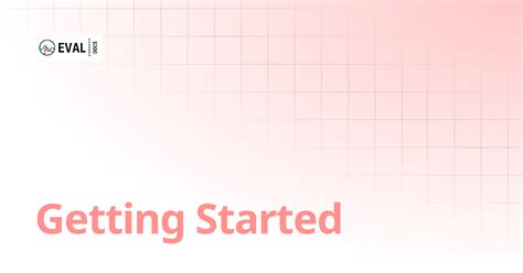 Getting Started Docs Eval Science