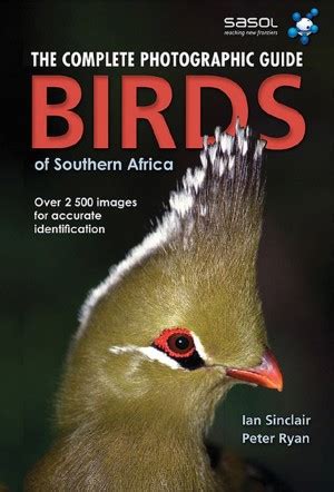 Complete Photographic Field Guide Birds Of Southern Africa Im