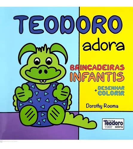 Teodoro Adora Brincadeiras Infantis Rooma Dorothy Mercadolivre