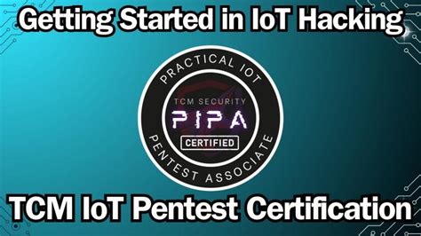 Getting Started In Iot Hacking Tcm Iot Pentest Certification Andrew