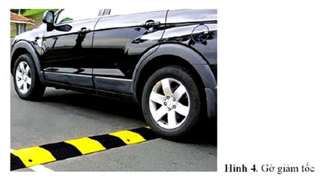 Solved Gờ Giảm Tốc Hình 4 Có Tác Dụng Cảnh Báo Thông Qua Việc Gây