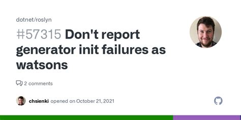 Don T Report Generator Init Failures As Watsons Issue Dotnet Roslyn GitHub
