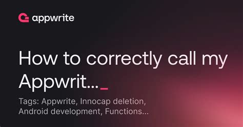 How To Correctly Call My Appwrite Function When Deleting An Innocap In