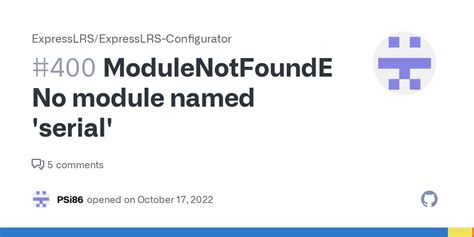 Modulenotfounderror No Module Named Serial Issue Expresslrs