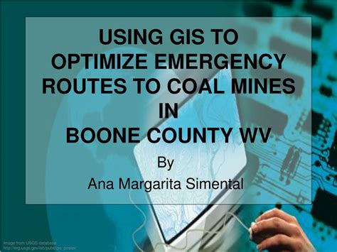 Ppt Optimizing Emergency Routes To Coal Mines In Boone County Wv
